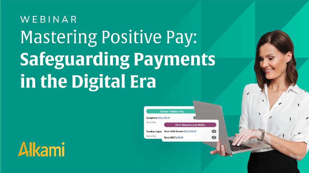 Mastering Positive Pay: Safeguarding Payments in the Digital Era - Product